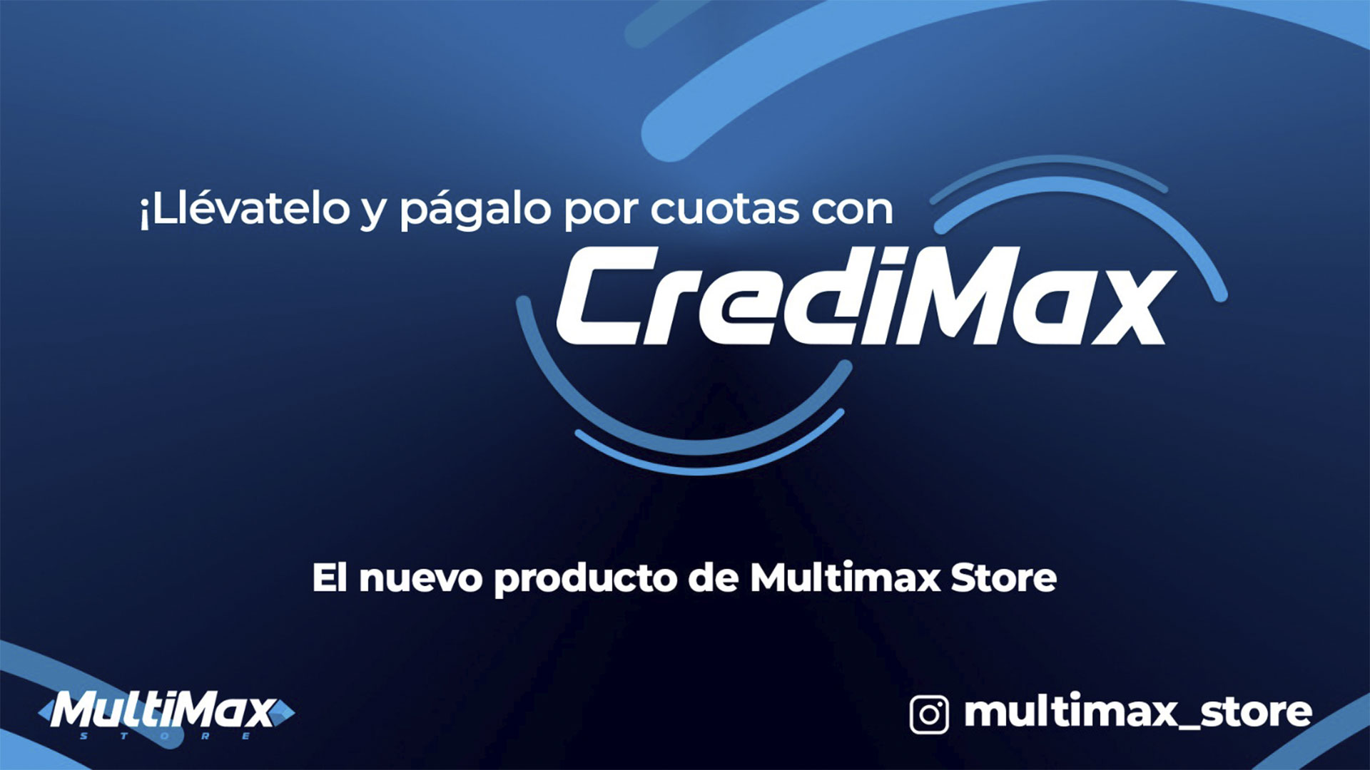Puedes pagar por cuotas en MultiMax con el nuevo CrediMax