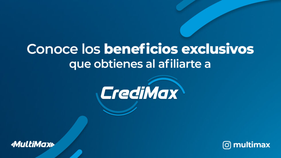 Beneficios exclusivos que obtienes al afiliarse a Credimax